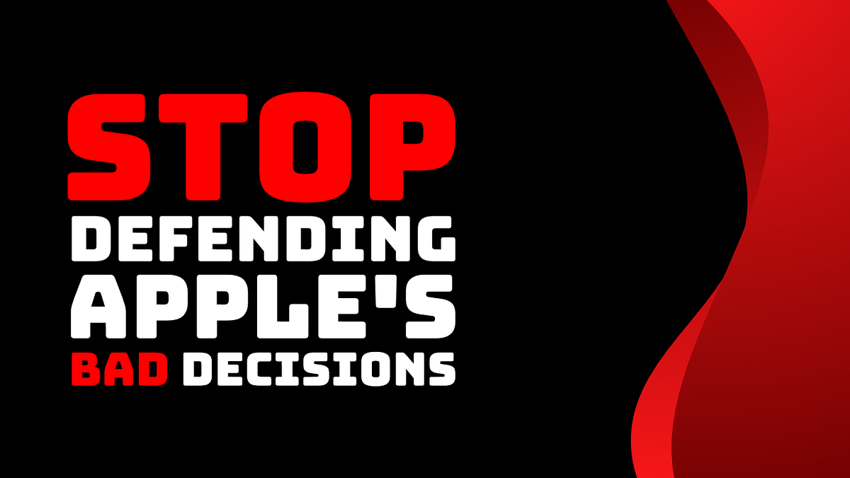Stop Defending Apple. It’s Ridiculous. | by Michael Swengel | Mac O ...