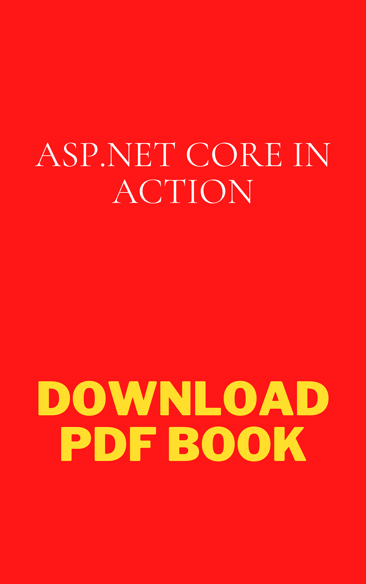 ASP.NET Core in Action. ASP.NET Core in Action book teaches… | by Amazing Tips | Medium