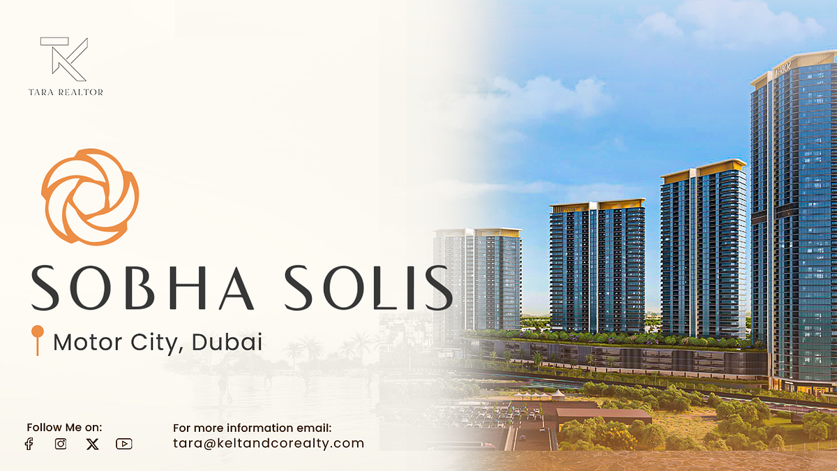 Luxury Apartments | Sobha Solis at Motor City, Dubai | by Tara Realtor | Sep, 2024 | Medium