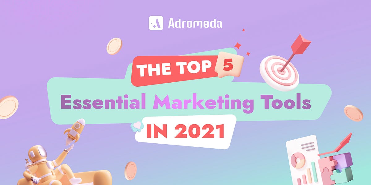 🛠️ The Top 5 Essential Marketing Tools In 2021 | by Emma Wesley ...