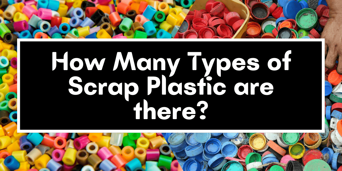 How many types of scrap plastic are there? | by Atomler | Medium