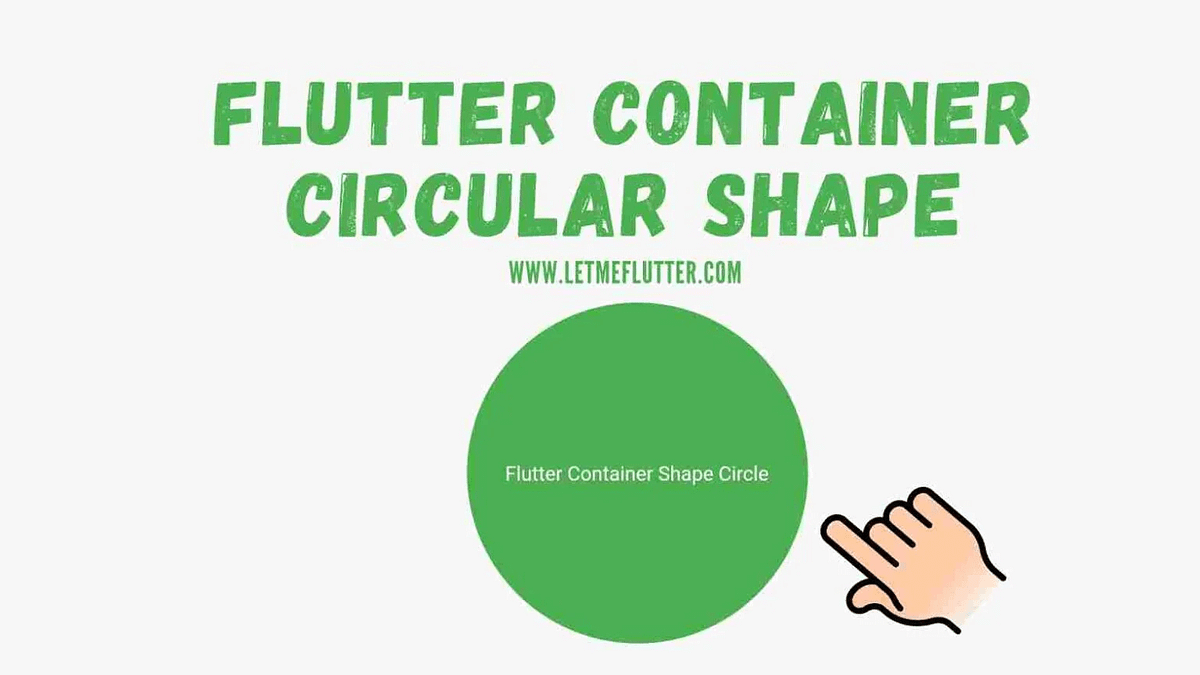 How To Implement Flutter Container Shape Circle | by Zeeshan Ali | Medium