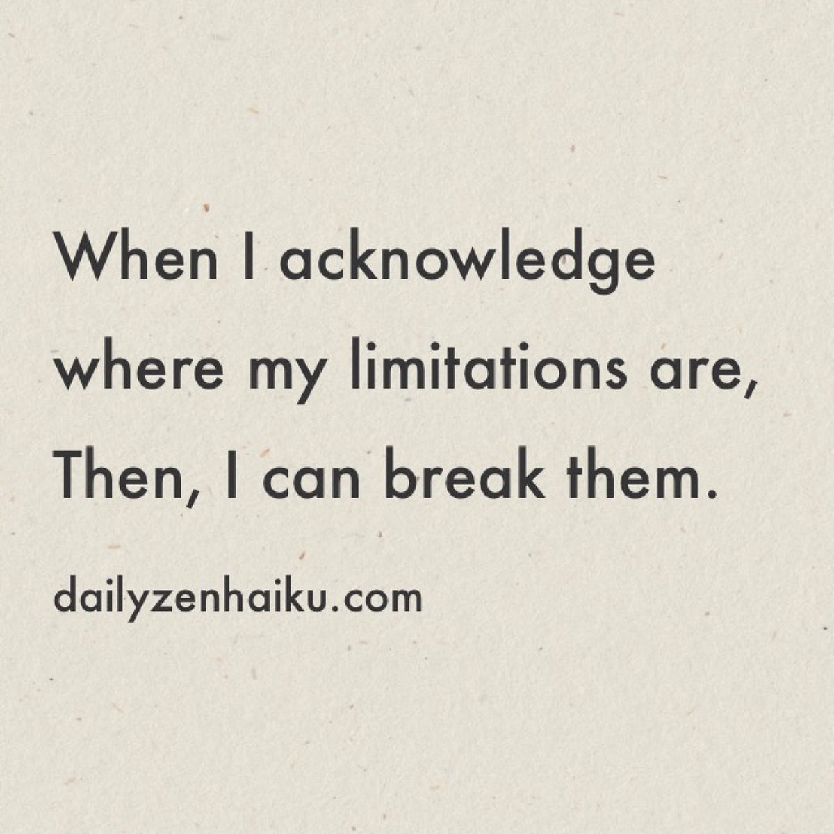 When I acknowledge. where my limitations are, | by Zezan Tam | Daily ...