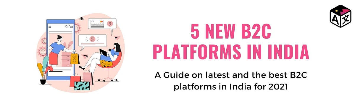5 Best B2C platforms in India | Business to Consumer platforms in India ...