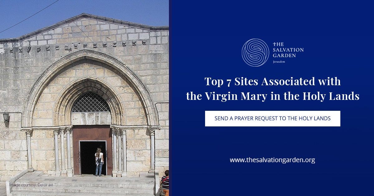 Top 7 Sites Associated with the Virgin Mary in the Holy Lands - The ...
