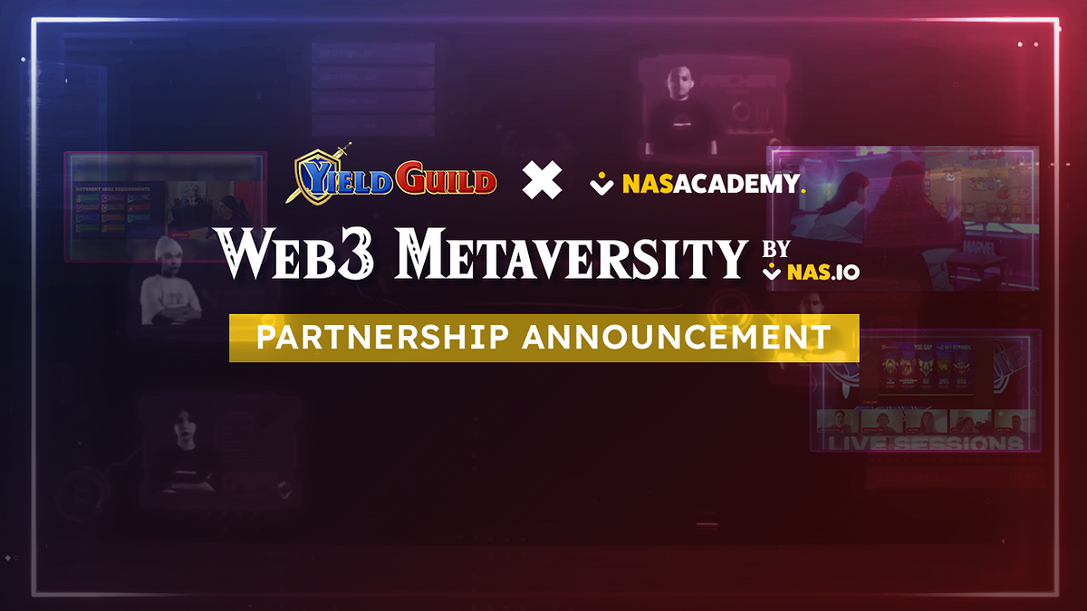 YGG Partners with Educational Platform Nas Academy to Build Web3 Metaversity | by Yield Guild ...