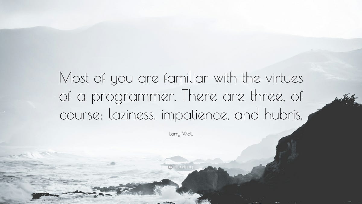 Bootcamp 003 Day 5: The Three Virtues of A Great Programmer | by Vania ...