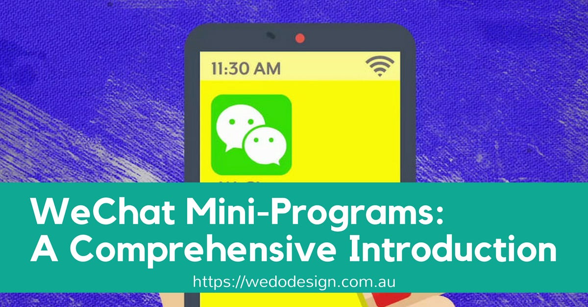 WeChat Mini-Programs: A Comprehensive Introduction | by WeChat Mini Programmer | Medium