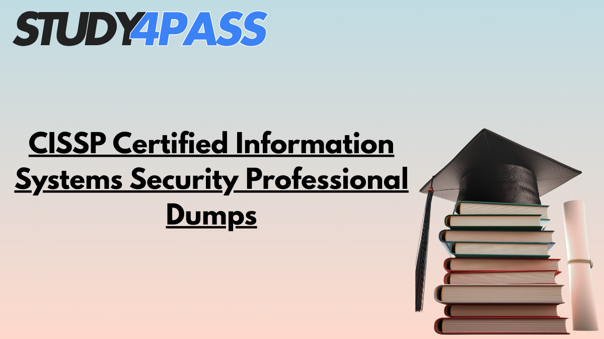 CISSP Certified Information Systems Security Professional Dumps | by ...