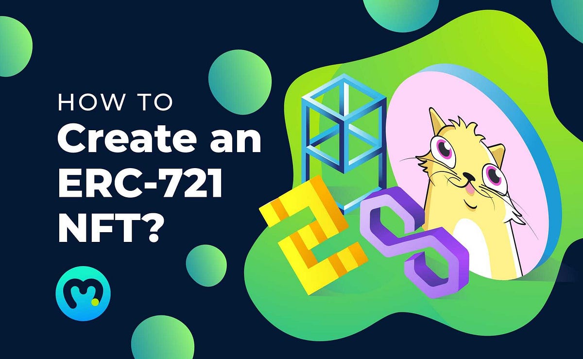 NFT Standards & CreatingYour Own NFT with ERC-721 | by Sirharry | Jan, 2025 | Medium