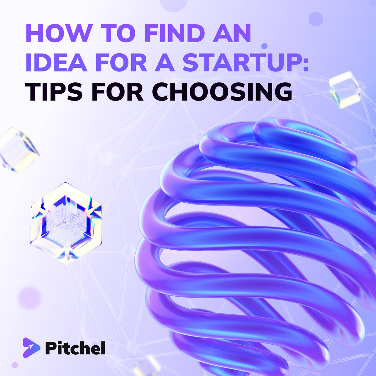 How to Find an Idea for a Startup: Tips for Choosing | by Pitchel_App ...