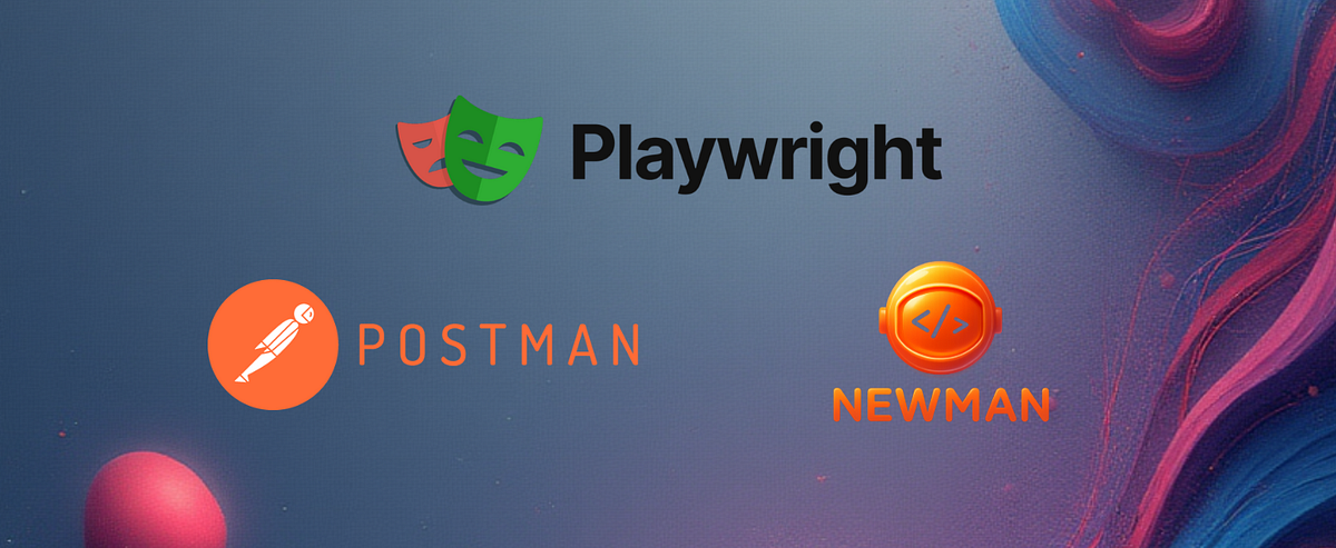 How I Industrialized My Postman Collection with Playwright and Newman ...