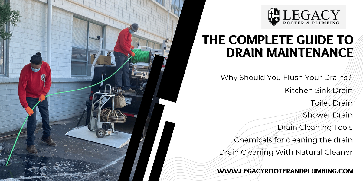 The Complete Guide to Drain Maintenance | by Legacy Rooter & Plumbing ...