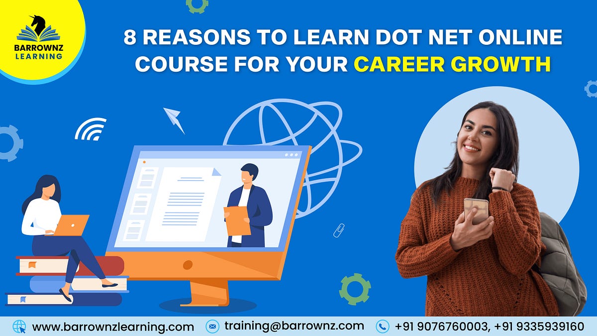 8 Reasons to Learn Dot Net Online Course For Your Career Growth | by Barrownz Learning Academy ...