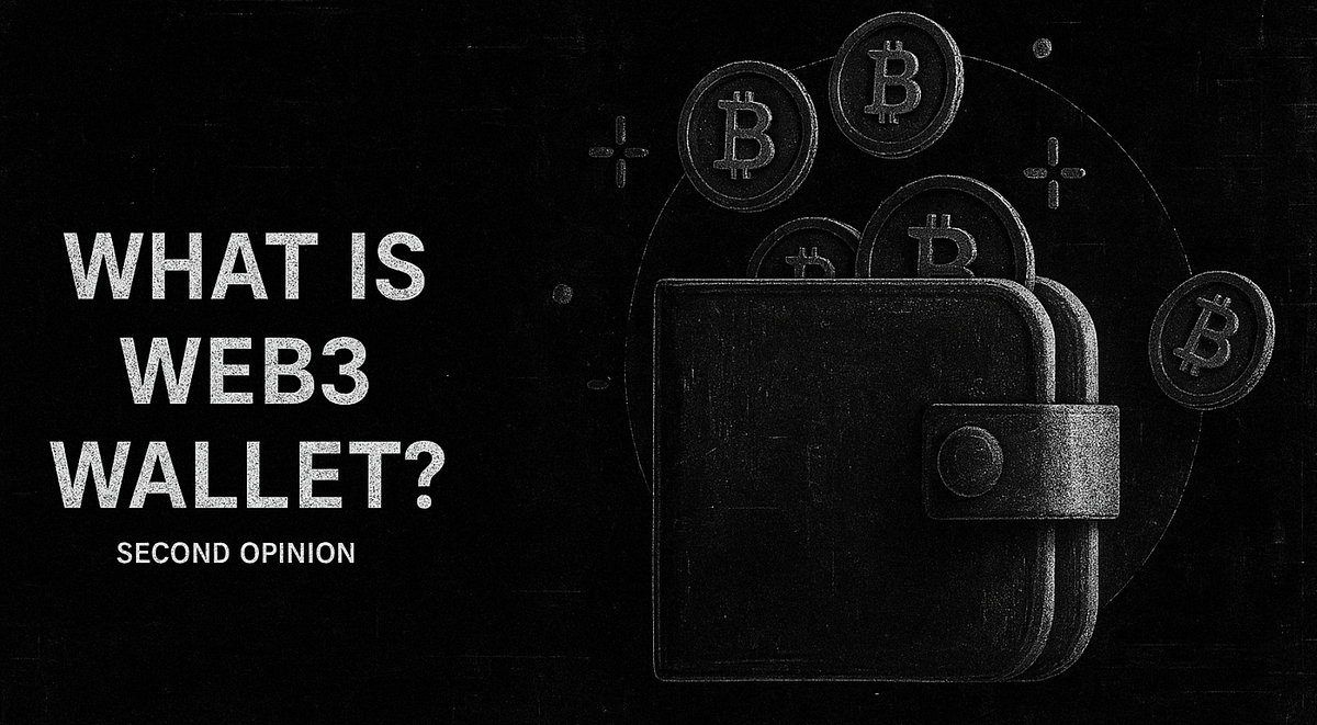 WHAT IS A WEB3 WALLET?. Web1. Web2. Web3. | by Second Opinion | Aug ...