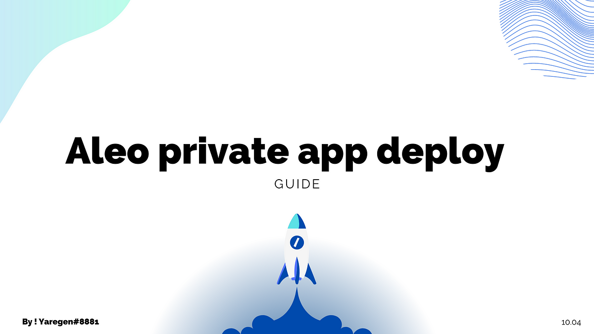 Deploy Aleo App | Guide. Today I’ve made a detailed guide for… | by ... Deploy Aleo App | Guide. Today I’ve made a detailed guide for… | by ...