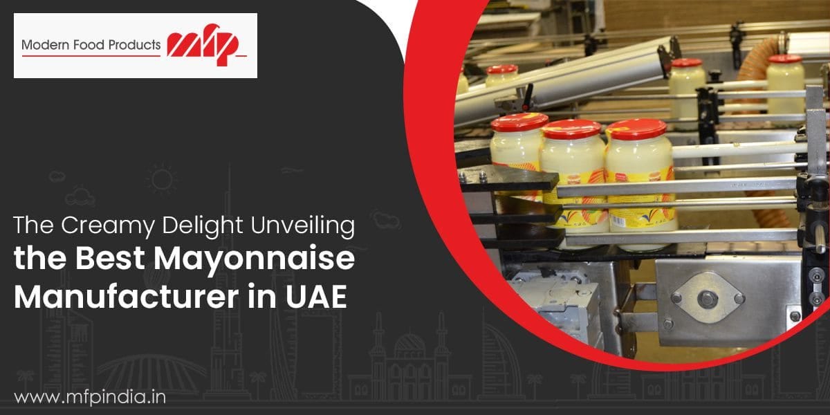 The Creamy Delight: Unveiling the Best Mayonnaise Manufacturer in UAE ...
