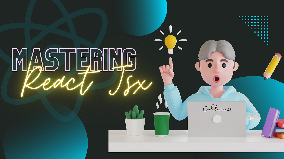 Mastering React Jsx A Beginners Guide To Creating Reusable Ui Components With Seo In Mind 7328