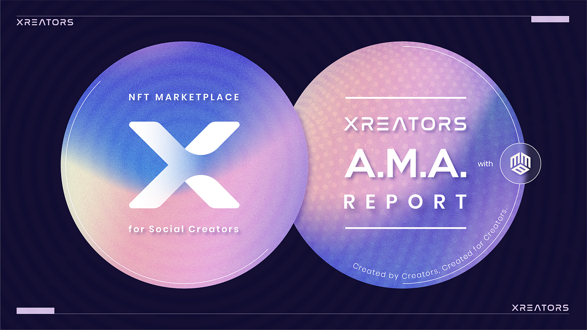 XREATORS AMA Report (KOR). 2022년 1월 13일 오후 5시 XREATORS의 첫 번째 AMA가… | by ...