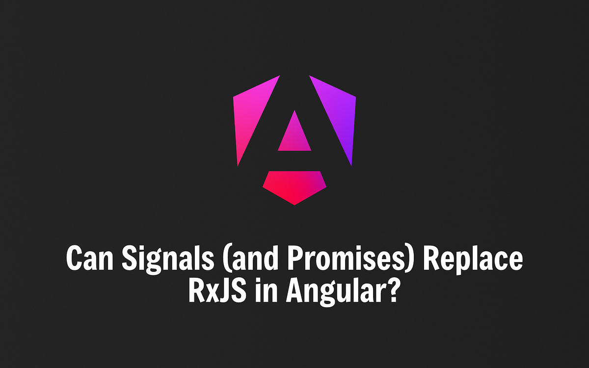 Can Signals (and Promises) Replace RxJS in Angular? | by Ricky Lopes | Medium