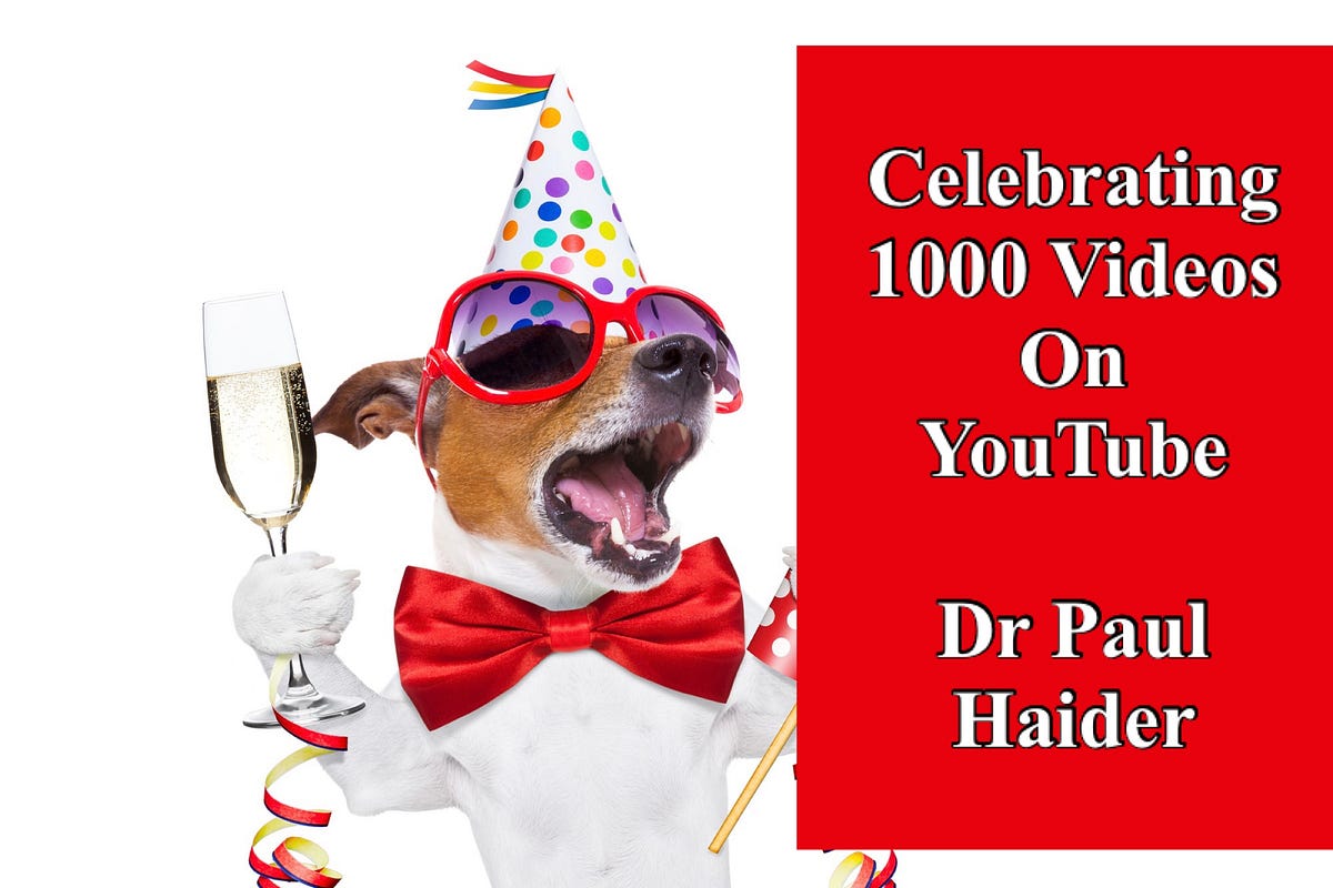 Celebrating 1000 Videos on Youtube — Dr. Paul Haider - Dr. Paul Haider ...