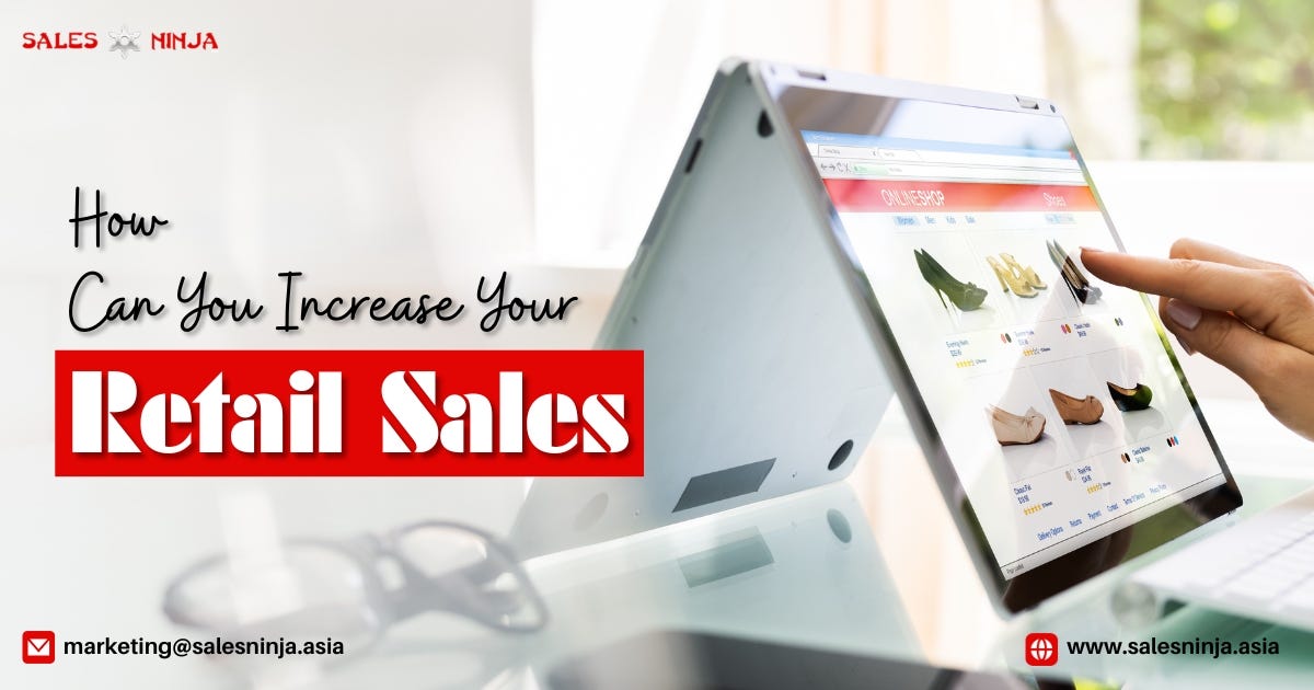 How Can You Increase Your Retail Sales Every Single Month? | by Sales ...