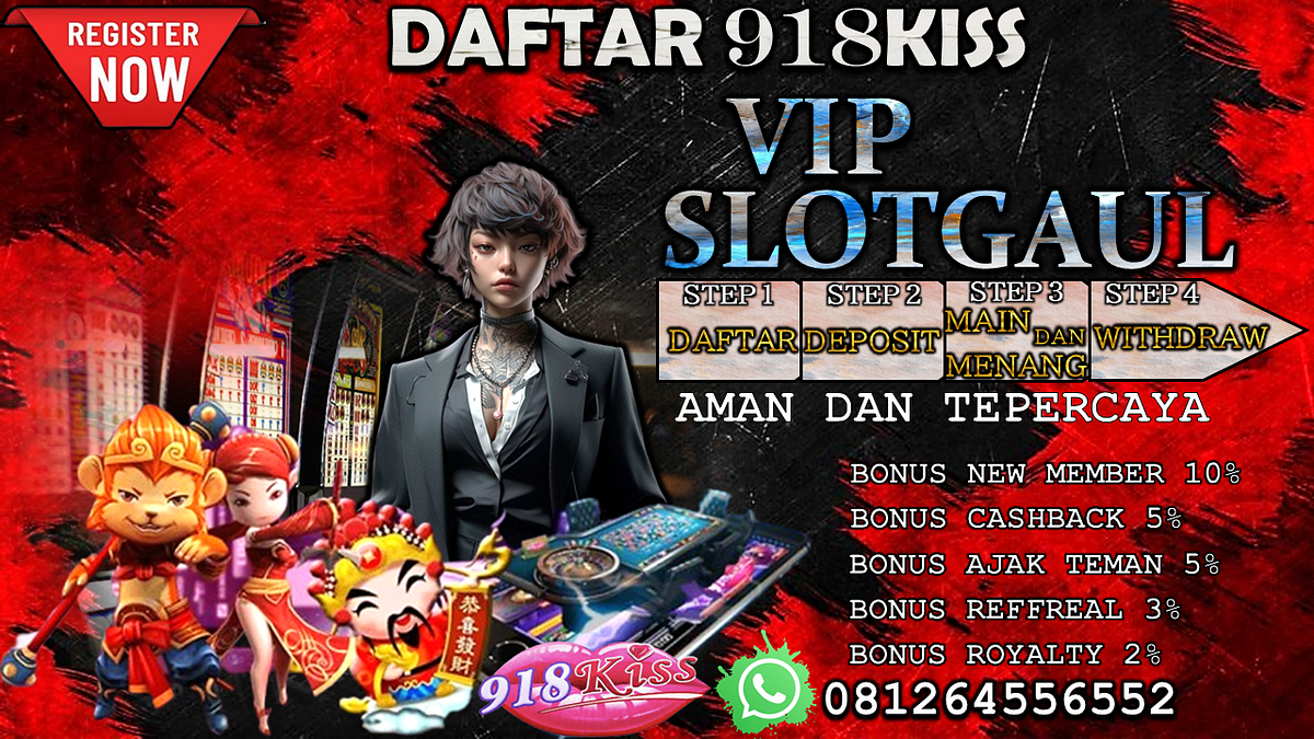 DAFTAR KISS918 - Vipslotgaul - Medium