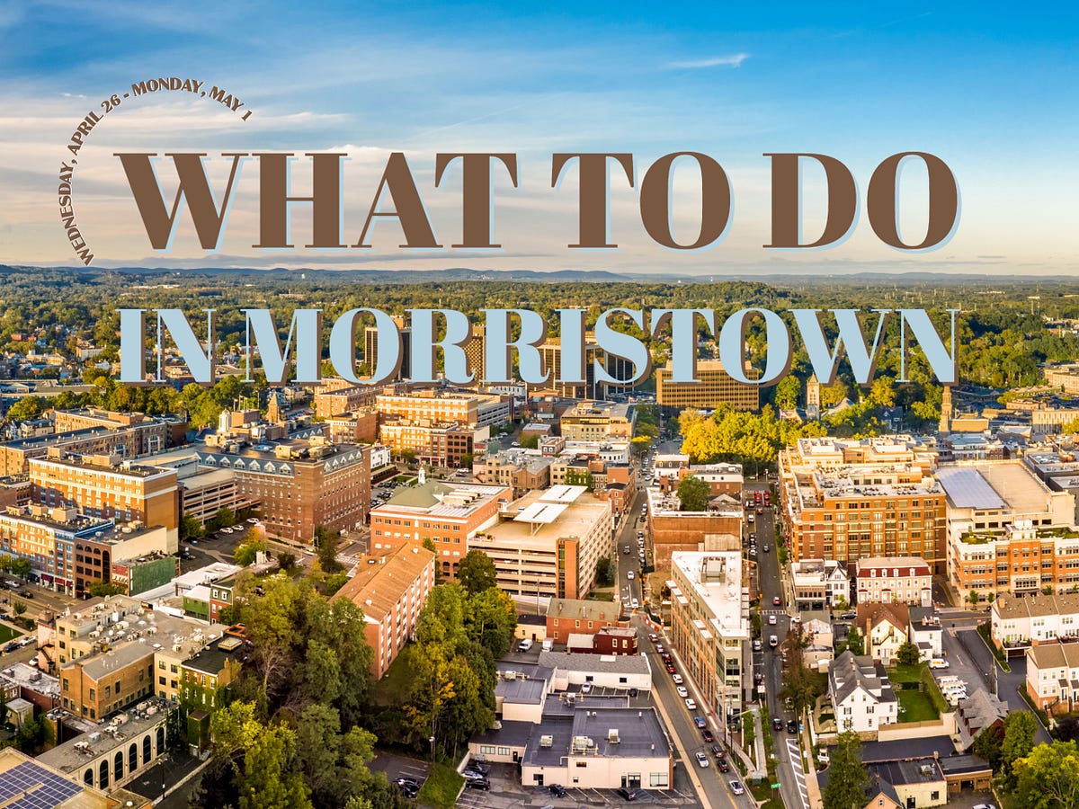 What to do in Morristown — Wednesday, April 26 — Monday, May 1 | by ...