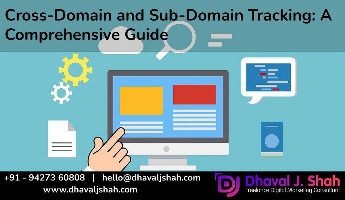 Cross-Domain and Sub-Domain Tracking: A Comprehensive Guide | by Scott ...