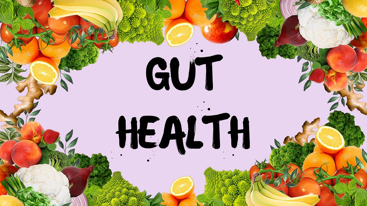 Food Categories To Eat To Boost Gut Health | by Nonkululeko Mabunda ...