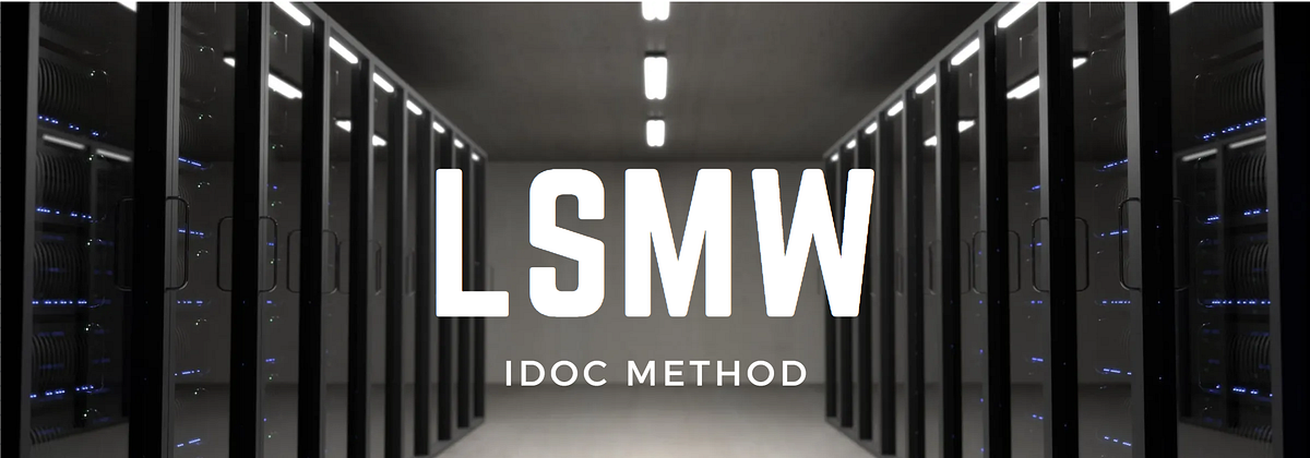 LSMW — IDoc Method. In diesem Artikel wird ein einfacher… | by urcm | Medium