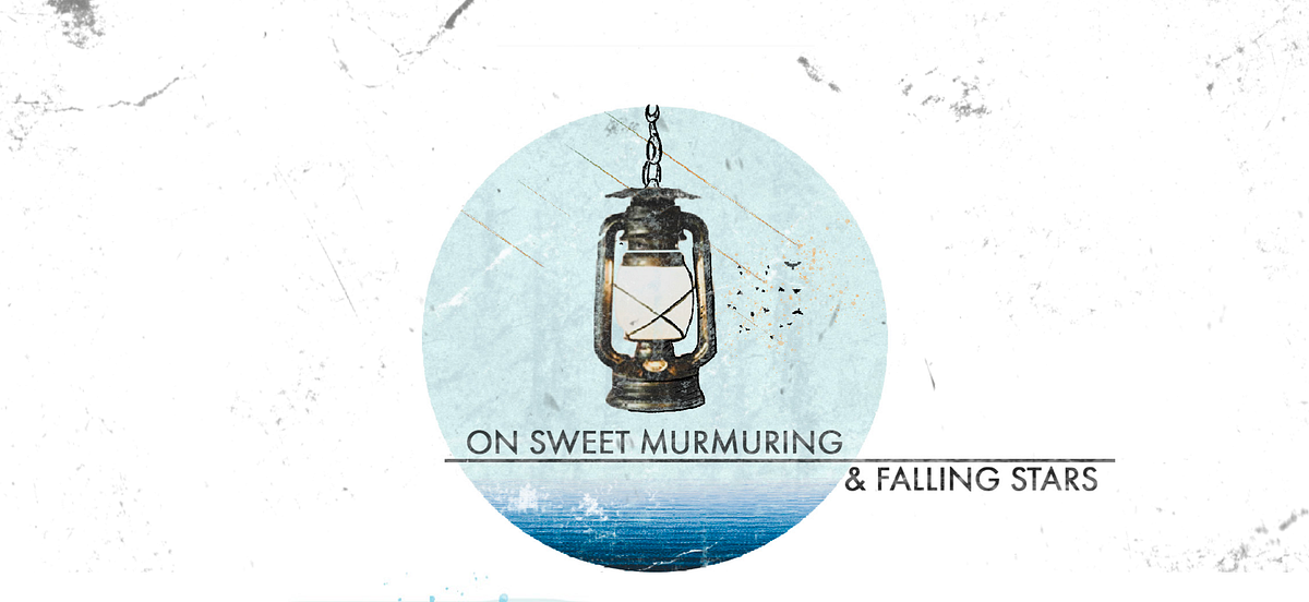 ON SWEET MURMURING & FALLING STARS | by Yannick S'Jongers | Medium