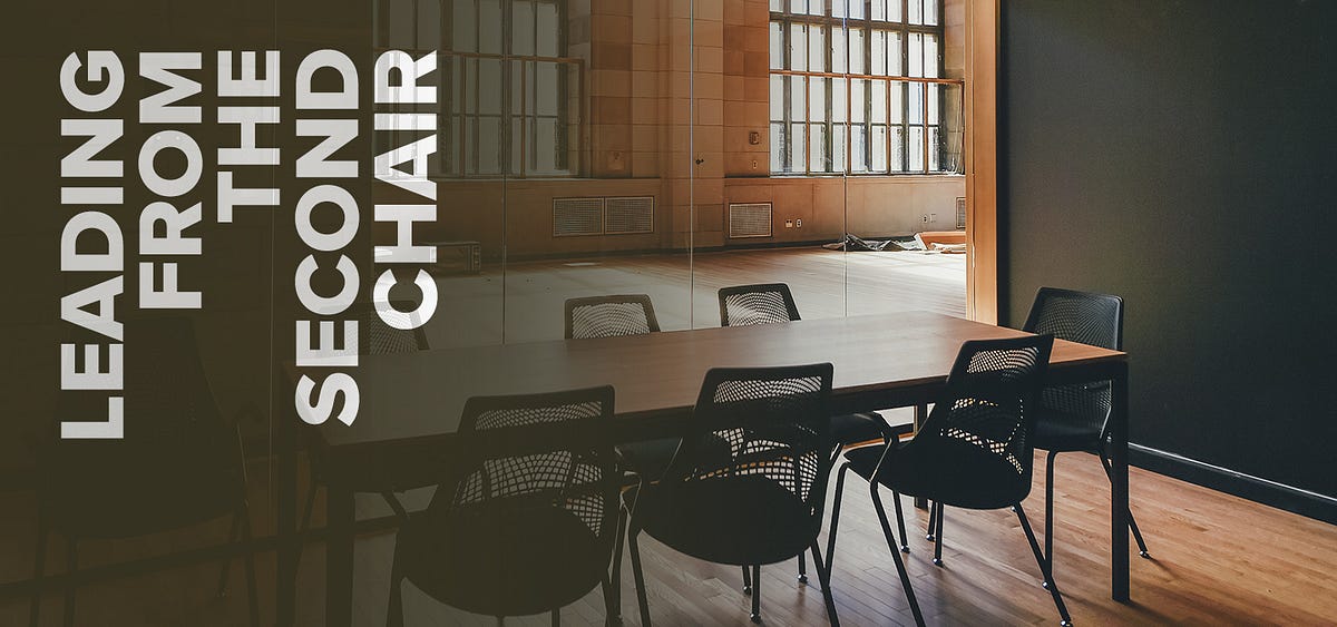 Leading From The Second Chair. I was the creative director at a pretty ...
