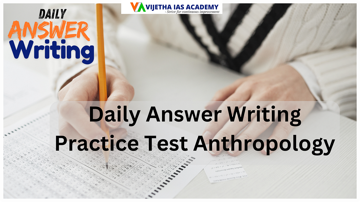 Daily Answer Writing Practice Test Anthropology | by Suriyarathore ...