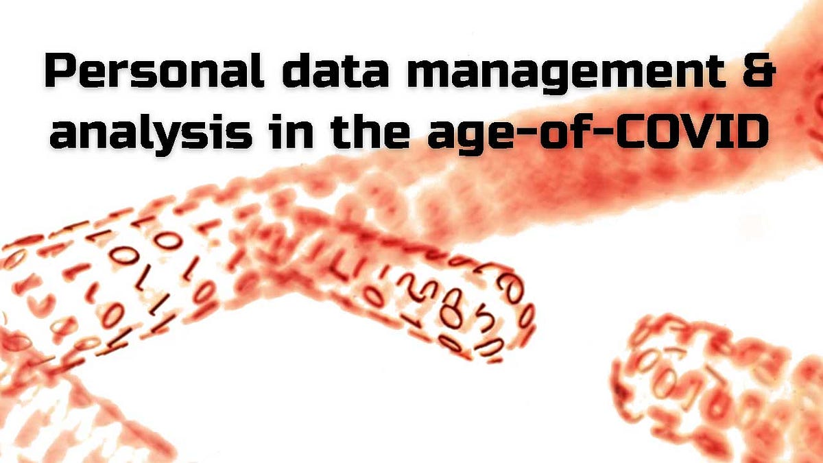 Personal data management & analysis in the age-of-COVID | by Gavin ...