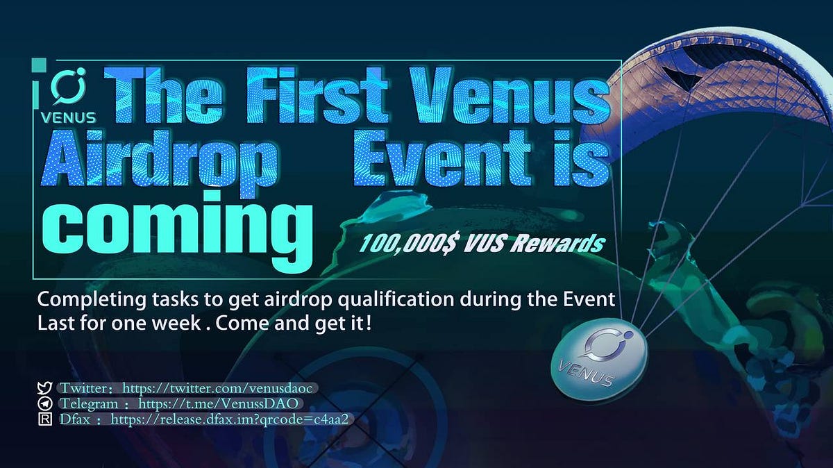 Venus Global Airdrop Event - Venus DAO - Medium