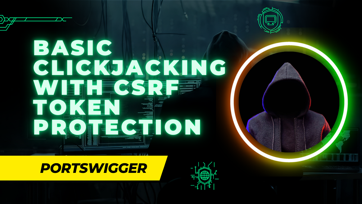 Portswigger’s lab write up: Basic clickjacking with CSRF token protection | by Art Of Code | Medium