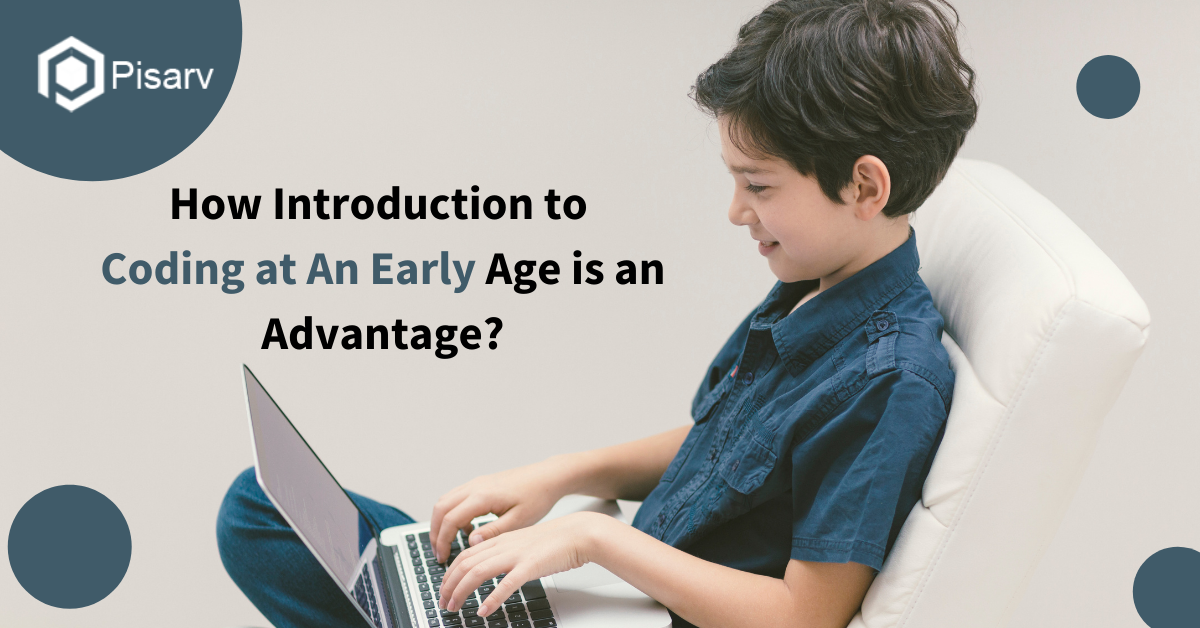 How introduction to coding at an early age is an advantage? | by Pisarv ...