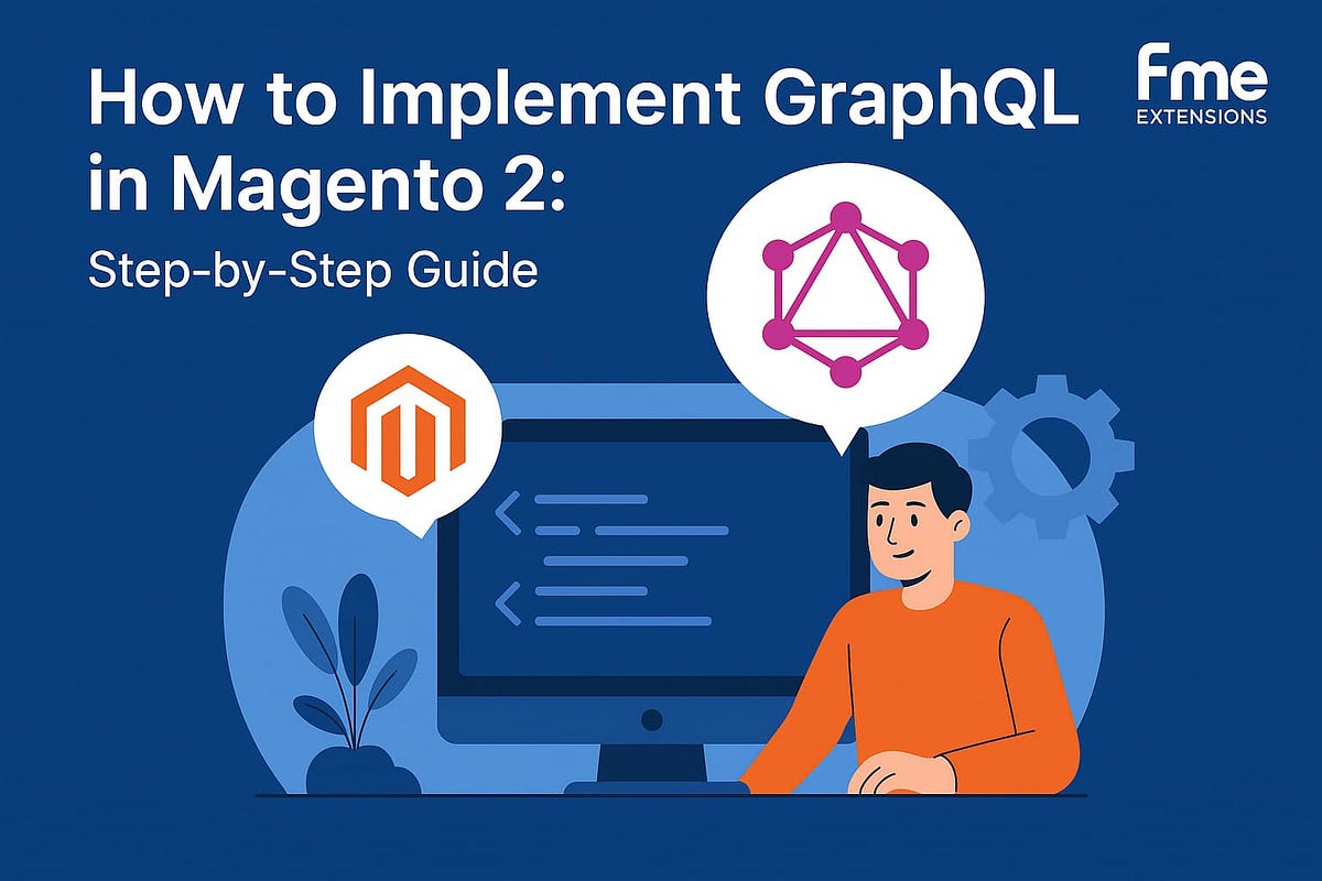 How to Implement GraphQL in Magento 2: Step-by-Step Guide | by FME ...