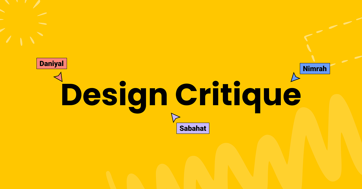 Design Critique: A collaborative evaluation. | by Tahir Minhas | Emumba