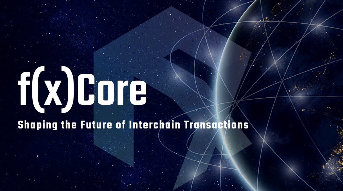 f(x)Core: Shaping the Future of Interchain Transactions with IBC & EVM Interoperability | by ...