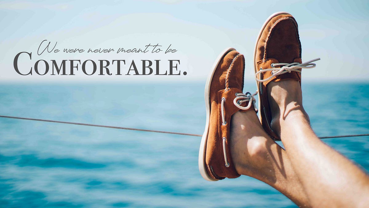 We Were Never Meant To Be Comfortable | by Redeemer MTC | RedeemerMTC ...