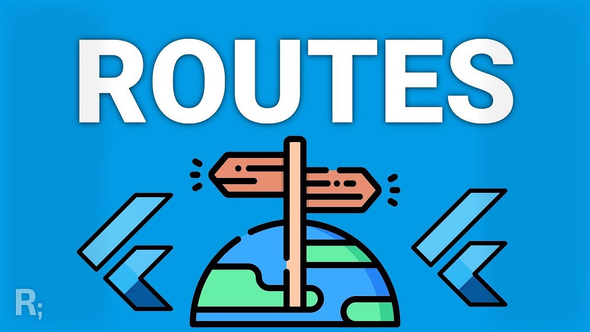 A Comprehensive Guide to Flutter’s Routing System: Navigating Your Way ...