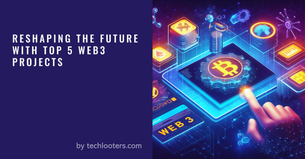 TOP 5 Web3 Leading Projects : Reshaping the Digital Era | by ...