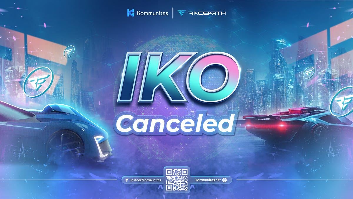 Racearth IKO is Canceled. 🚨 Announcement for Racearth 🚨 | by Kommunitas Official | Medium