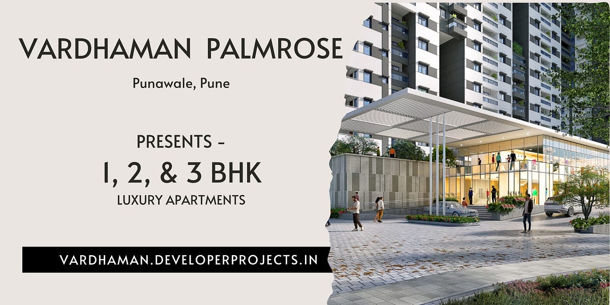 Vardhaman Palmrose, Punawale | Luxury Homes In Pune | by Real Estate Properties | Medium