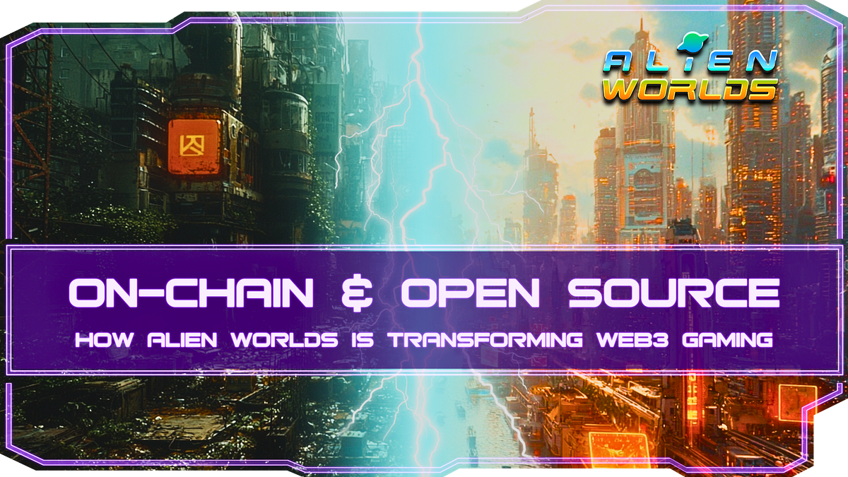 On-Chain and Open-Source:How Alien Worlds is Transforming Web3 Gaming ...
