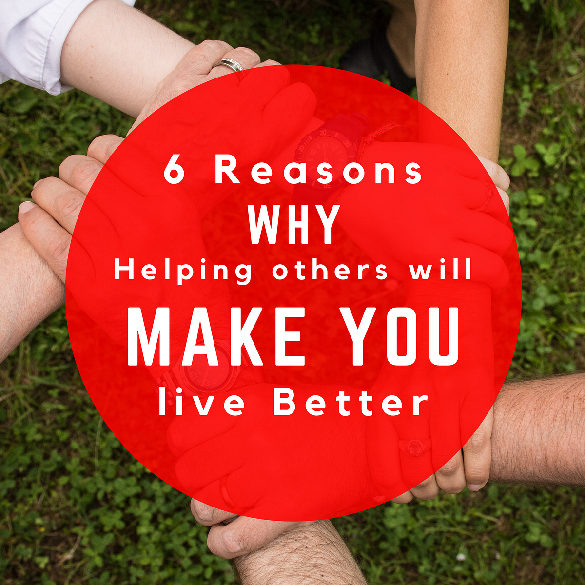 6 Reasons Why Helping Others Will Make You Live better | by Rohit ...