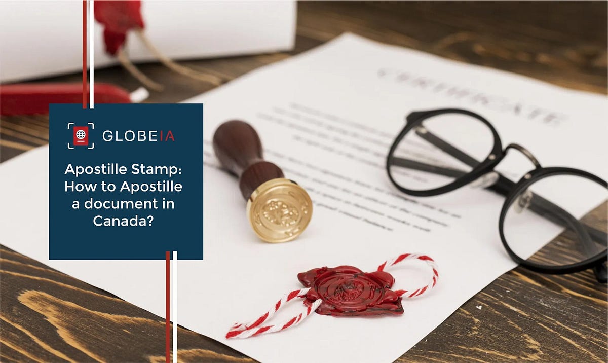 Apostille Stamp: Your Complete Guide to Apostilling Documents in Canada ... Apostille Stamp: Your Complete Guide to Apostilling Documents in Canada ...