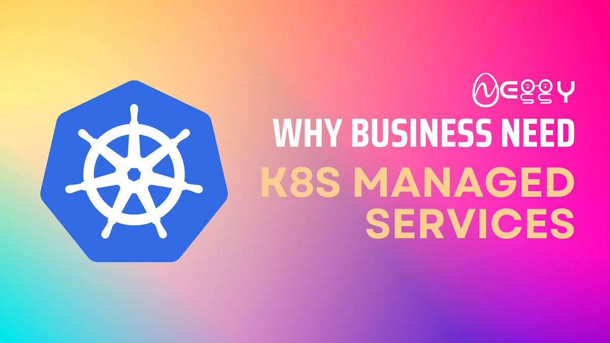 Why K8S needs Managed Services — OnEggy Technologies | by OnEggy Technologies | Mar, 2024 | Medium